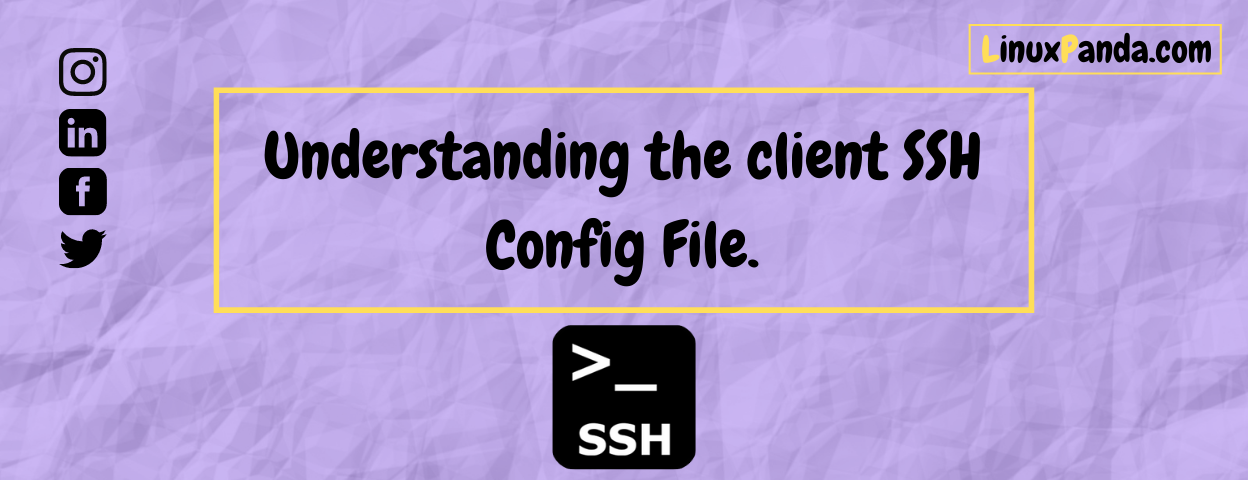 Understanding The Client Ssh Config File Ssh Tutorial Linux Tips
